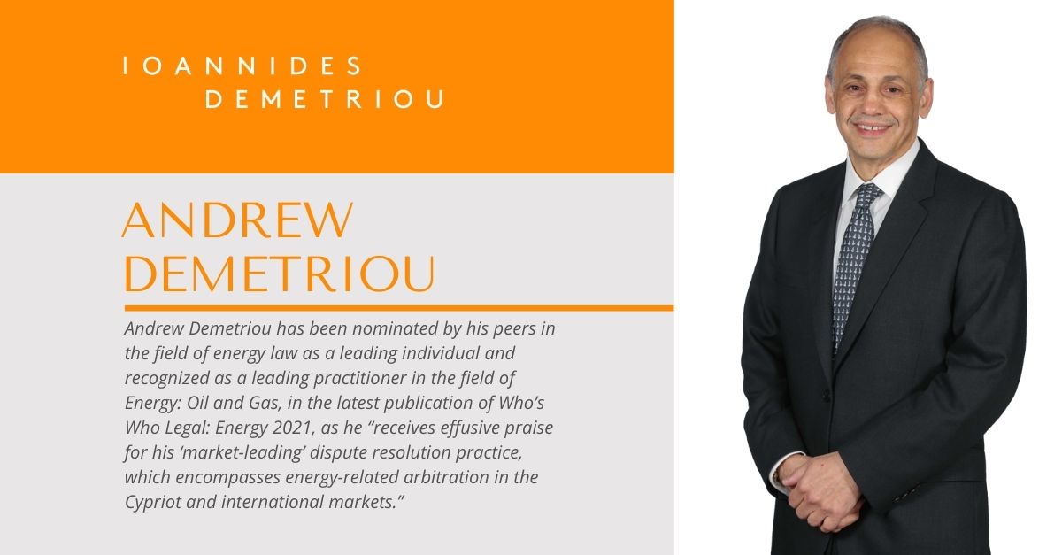 Andrew Demetriou recognized by Who's Who Legal Energy 2021 - IOANNIDES ...